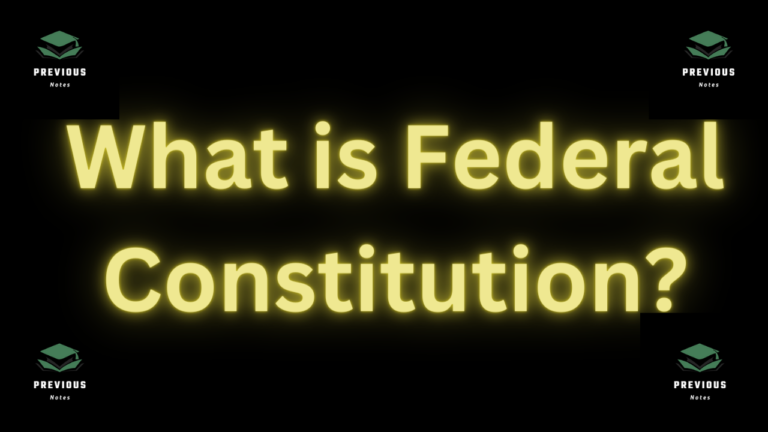 Federal Constitution Definition and key points - PREVIOUS NOTES